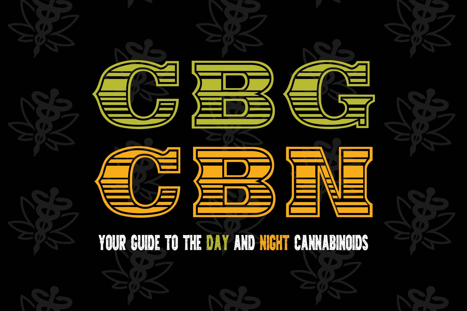 CBN and CBG - Your Guide to the Day and Night Cannabinoids